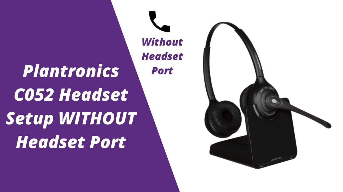 Plantronics Wireless Headset Setup WITHOUT Headset Port