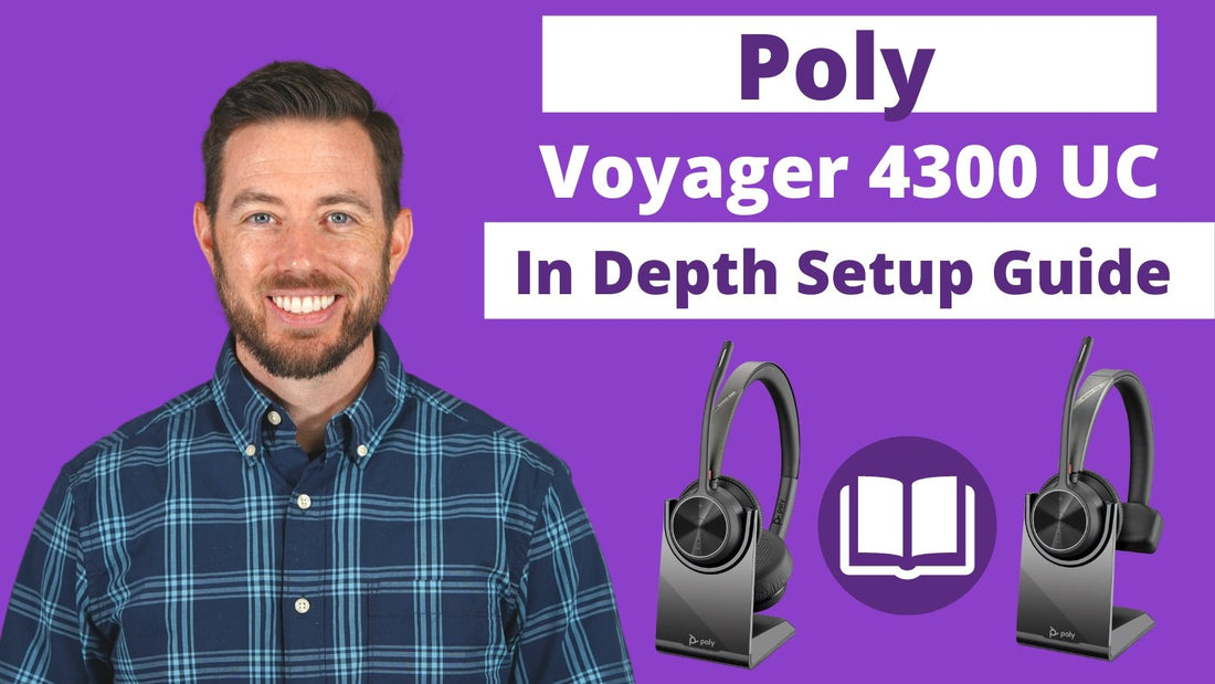 Poly Voyager 4300 UC In Depth Setup Guide