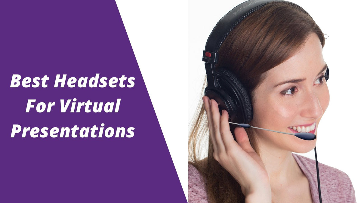 The Best Headsets For Better Virtual Presentations